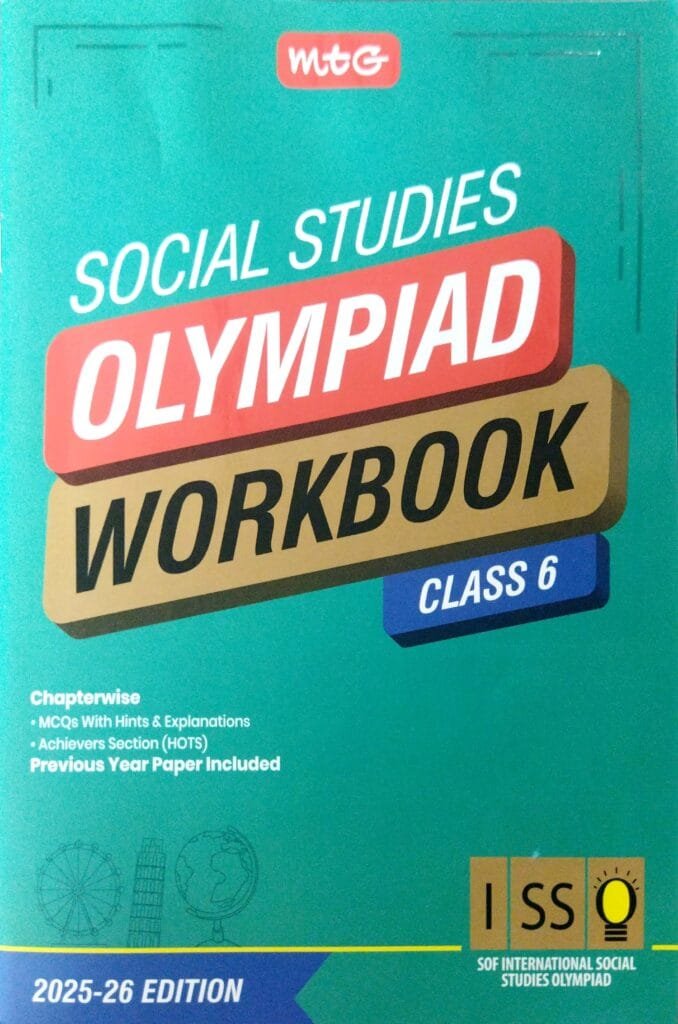 Mtg Isso Social Studies Olympiad Work Book Class-6 2025-26 - A.K. Mishra Agencies Pvt. Ltd.